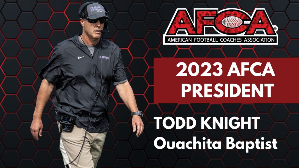 OUACHITA BAPTIST HEAD COACH TODD KNIGHT NAMED 2023 AFCA PRESIDENT - AFCA