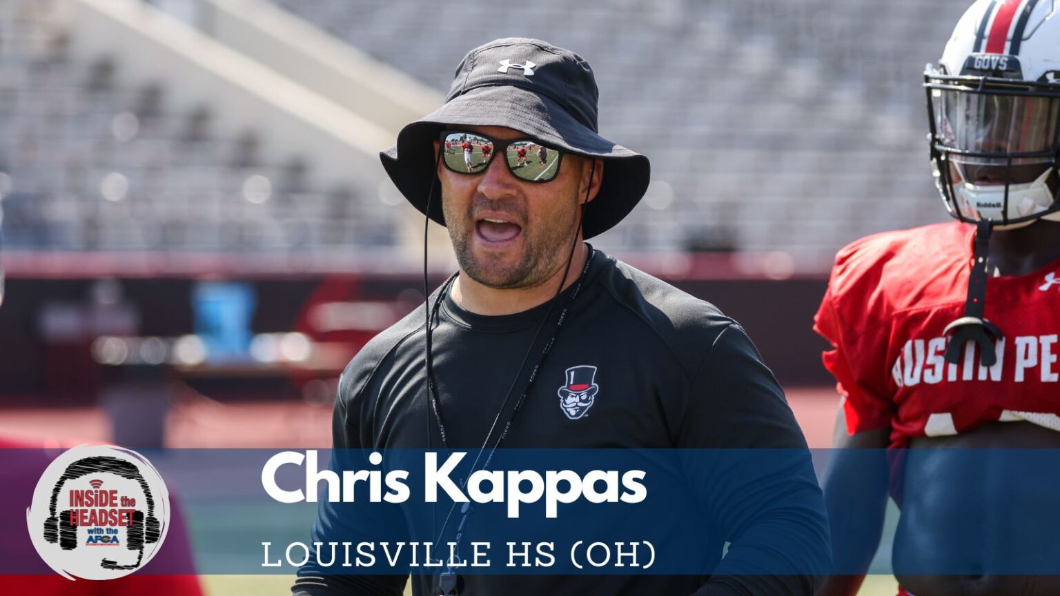 Inside the Headset - Chris Kappas, HC - Louisville HS (OH) - AFCA