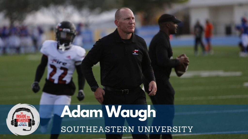Inside the Headset - Adam Waugh, Head Coach - Southeastern University ...